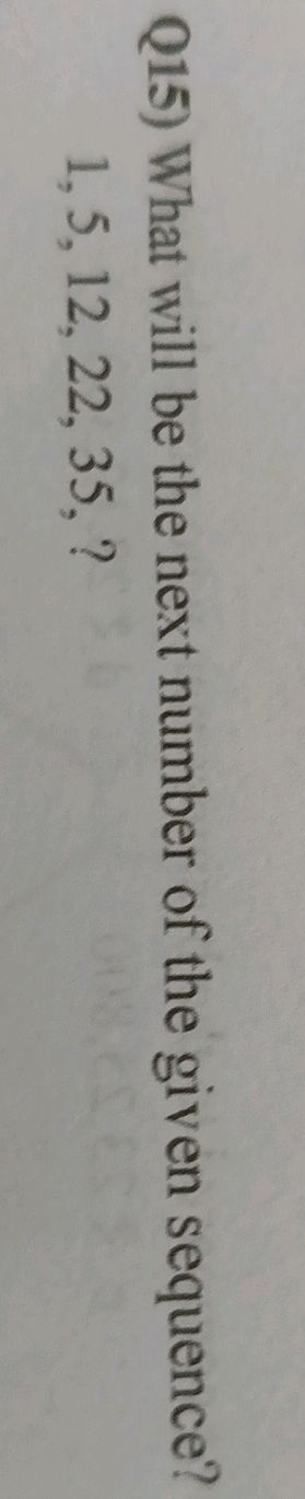 Q15) What will be the next number of the | StudyX