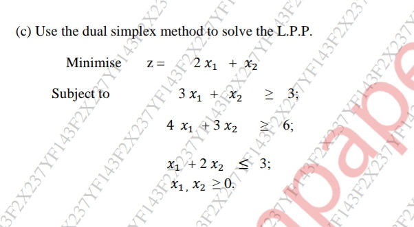 (c) Use the dual simplex method to solve the | StudyX