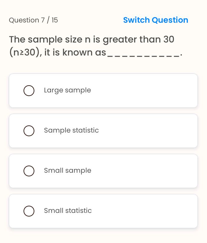 The sample size n is greater than 30 (n≥30), | StudyX