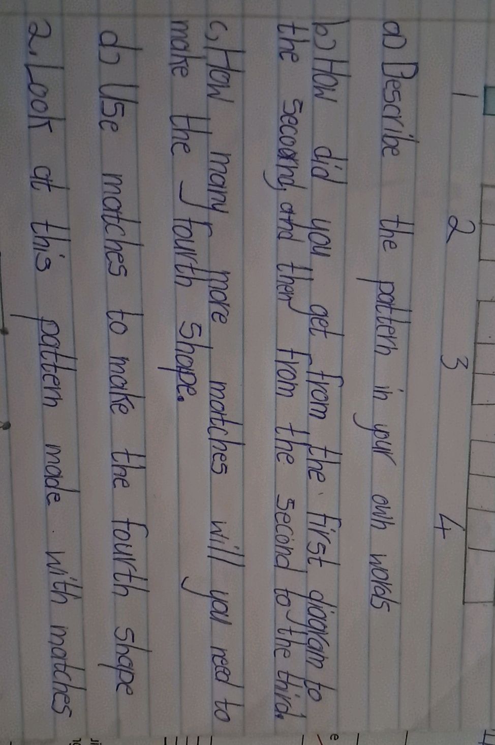 a) Describe the pattern in your own words. | StudyX