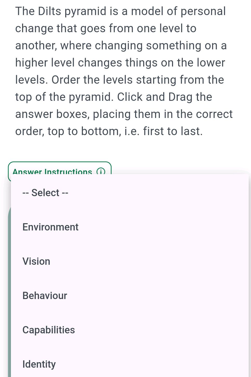 The Dilts pyramid is a model of personal | StudyX