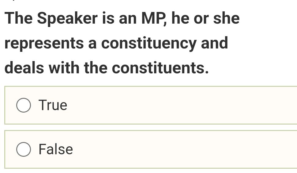 The Speaker is an MP, he or she represents a | StudyX