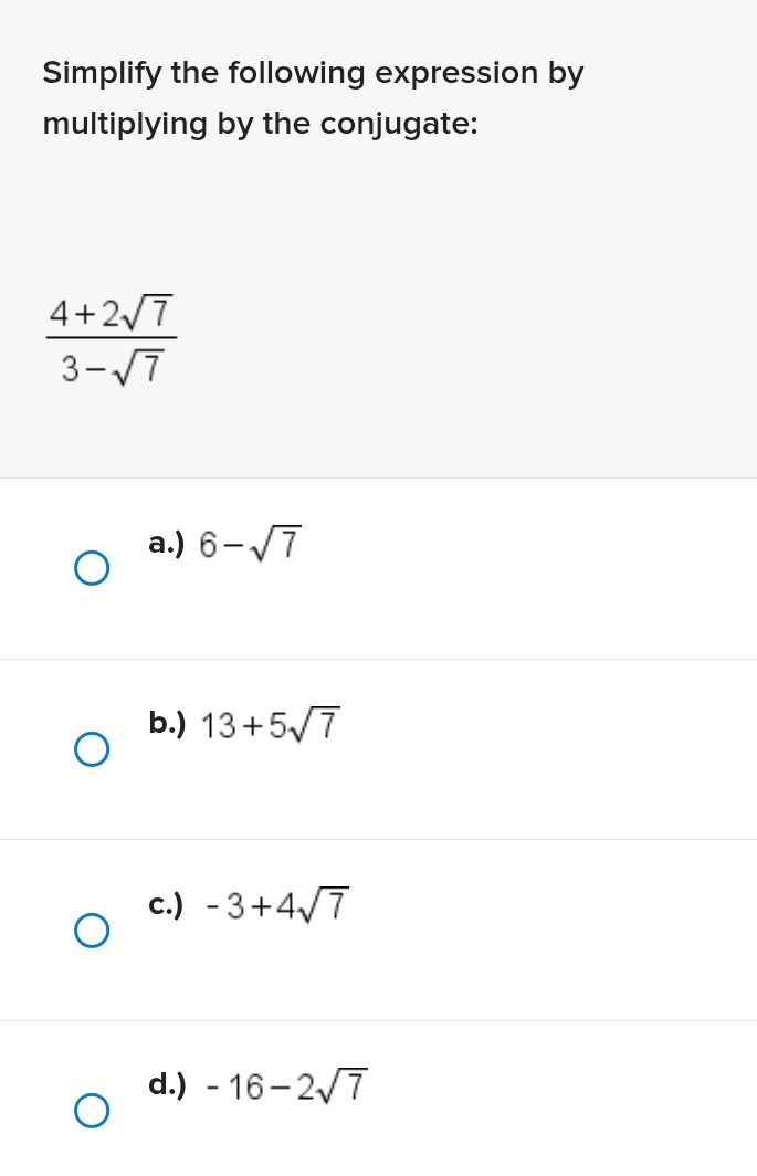 Simplify the following expression by | StudyX