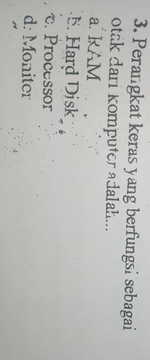 3. Perangkat keras yang berfungsi sebagai | StudyX