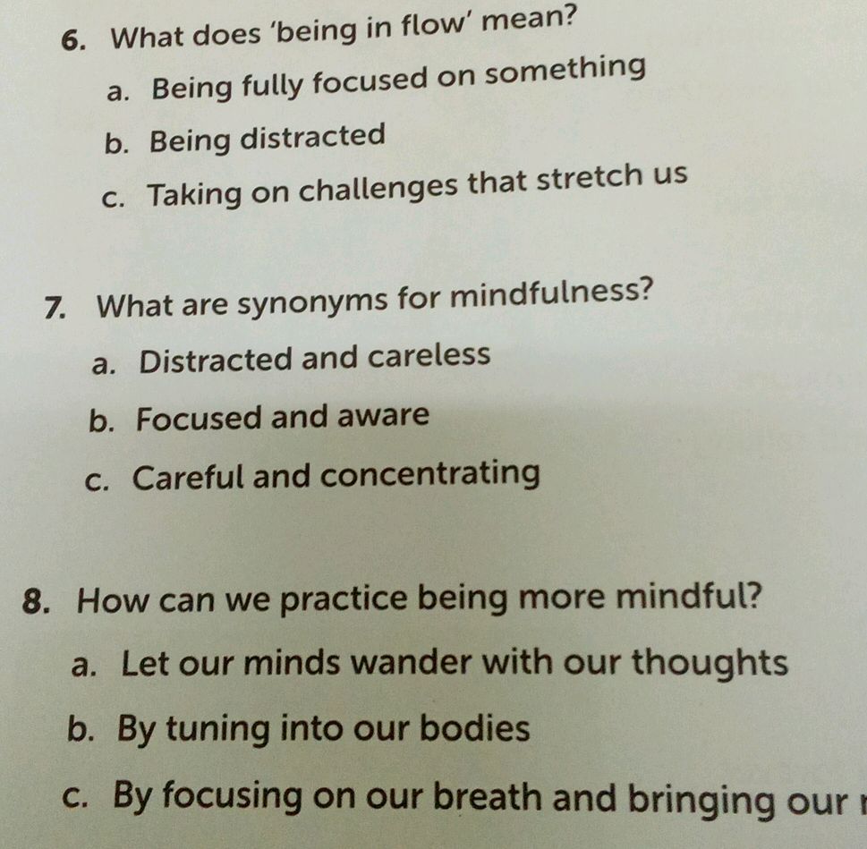 6. What does 'being in flow' mean? a. Being | StudyX