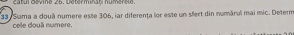 Suma a două numere este 306, iar diferența | StudyX