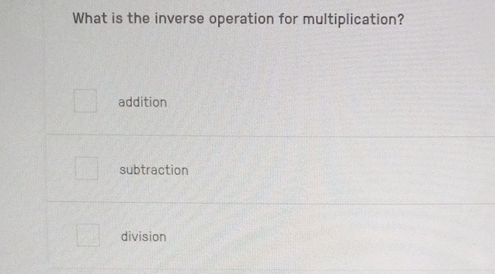 What is the inverse operation for | StudyX
