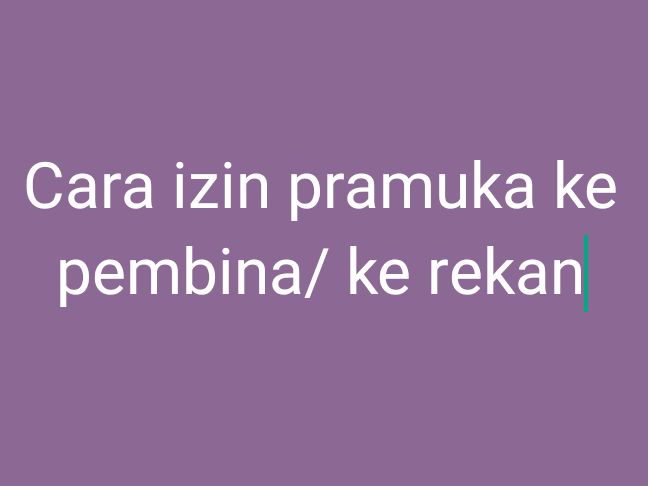 Cara izin pramuka ke pembina atau rekan | StudyX