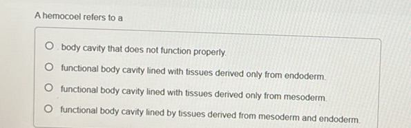 A hemocoel refers to a O body cavity that | StudyX