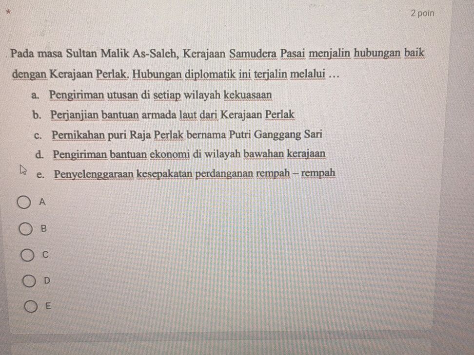 Pada masa Sultan Malik As-Saleh, Kerajaan | StudyX