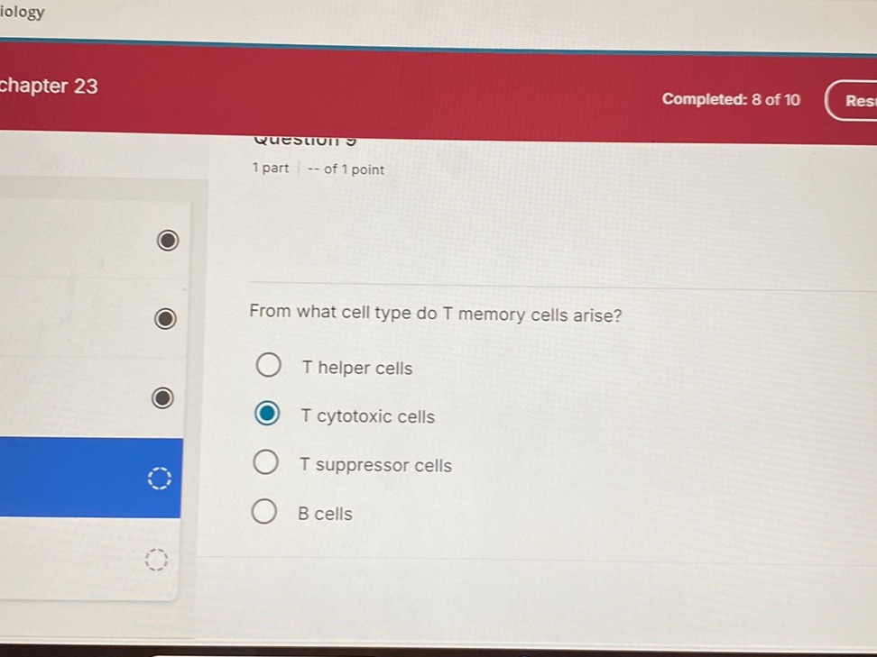 From what cell type do T memory cells arise? | StudyX