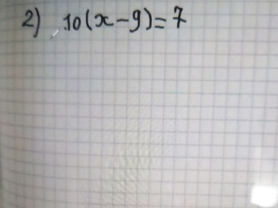 Solve for x: 10(x-9)=7 | StudyX