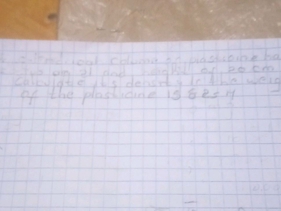 A cylindrical column of plasticine has a | StudyX