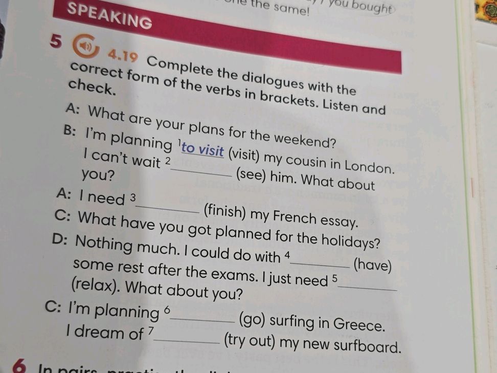 5 4.19 Complete the dialogues with the | StudyX