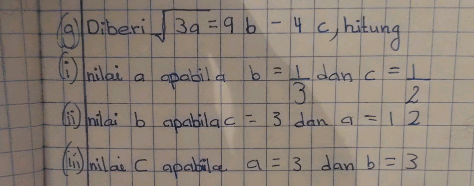 (a) Diberi $ {3a} = 9b - 4c$, hitung (i) | StudyX