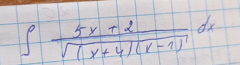 Integral of (5x+2)/sqrt((x+4)(x-1)) | StudyX
