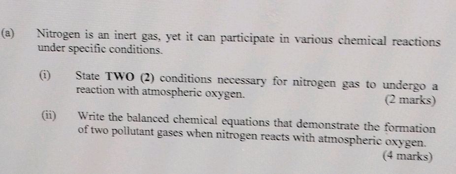 (a) Nitrogen is an inert gas, yet it can | StudyX