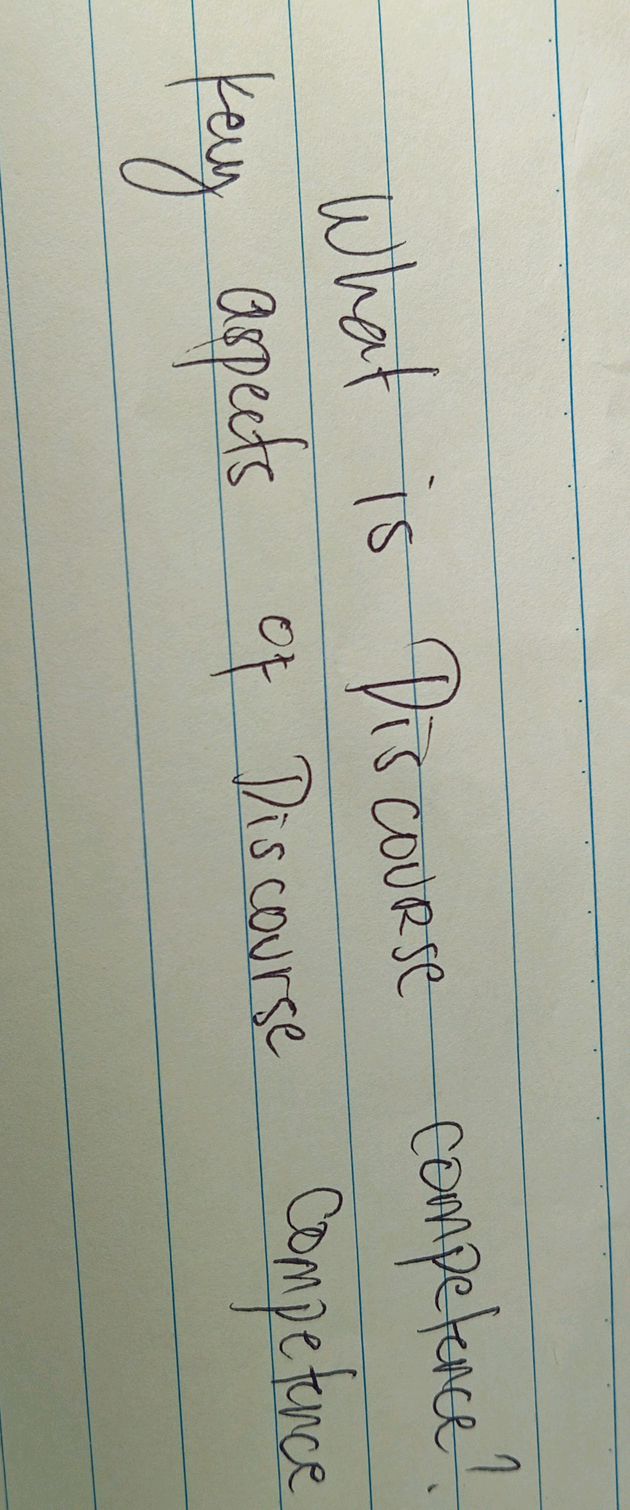 What is Discourse competence? key aspects | StudyX