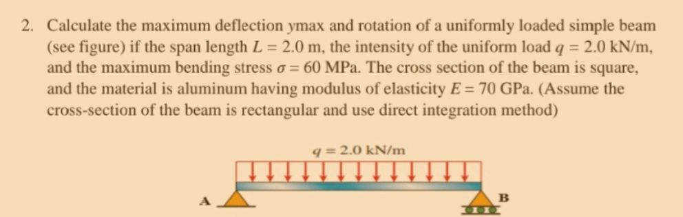 2. Calculate the maximum deflection ymax and | StudyX