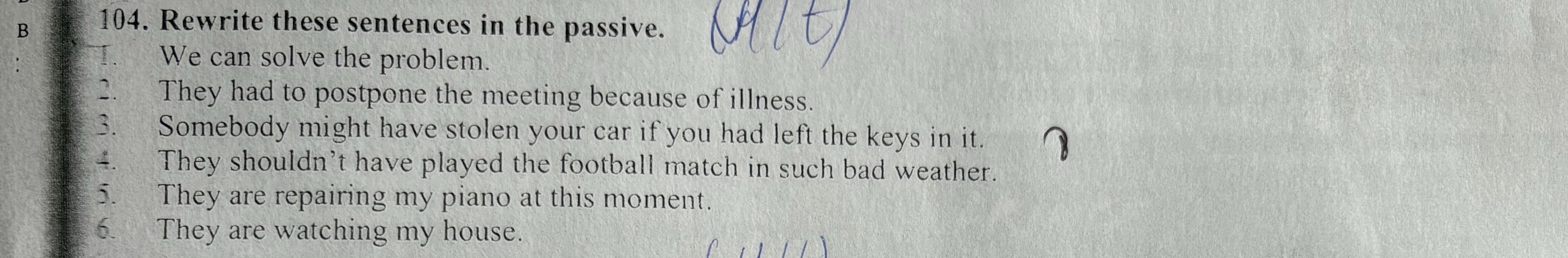 104. Rewrite these sentences in the passive. | StudyX