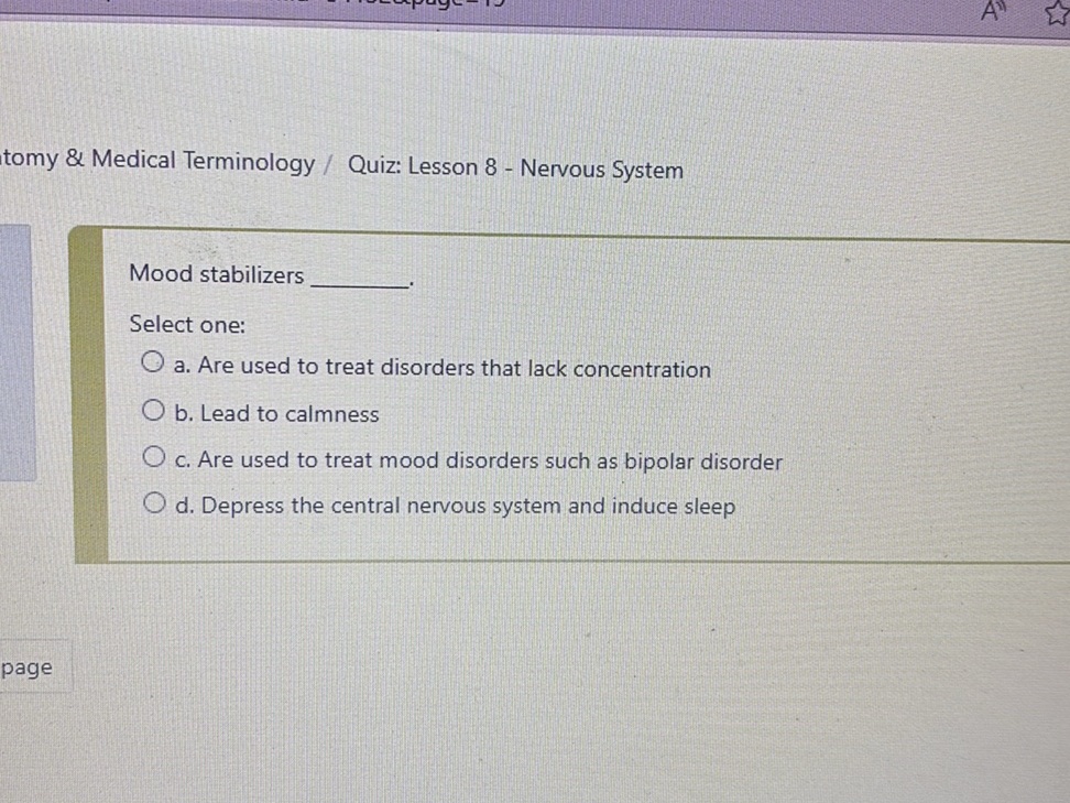 Mood stabilizers Select one: a. Are used | StudyX