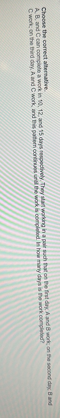 Choose the correct alternative. A, B, and C | StudyX