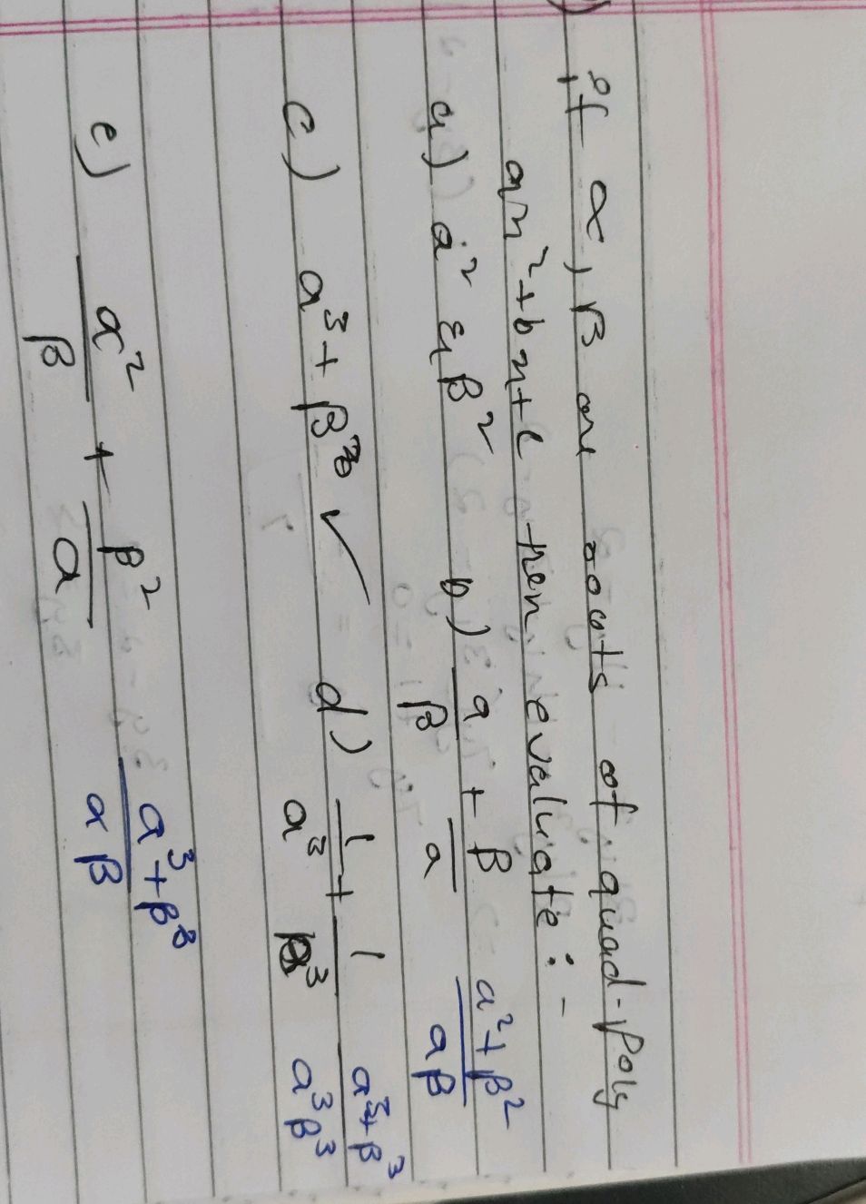 If \( , \) are roots of quad-poly \(ax^2 + | StudyX