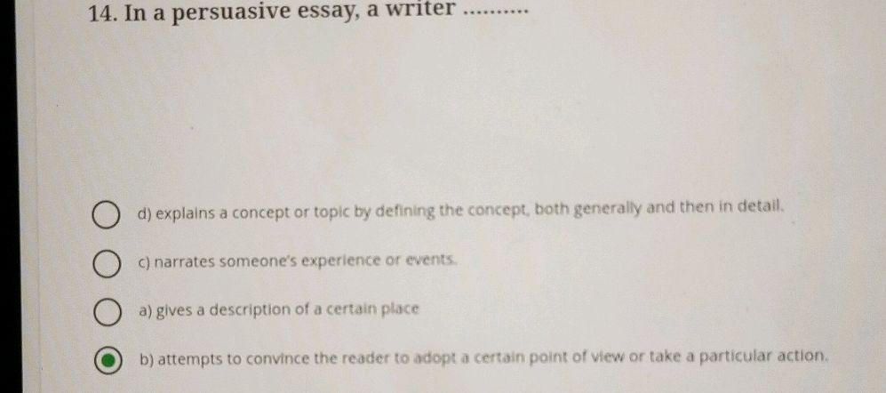 14. In a persuasive essay, a writer ...... | StudyX