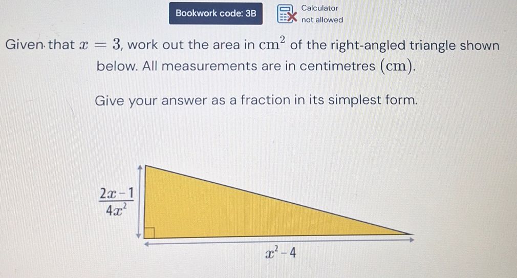 Given that \(x = 3\), work out the area in | StudyX