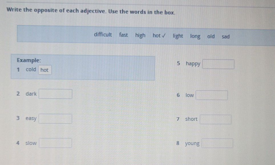 Write the opposite of each adjective. Use | StudyX