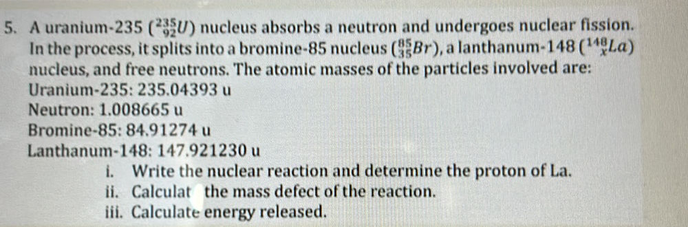 5. A uranium-235 ($^{235}U$) nucleus absorbs | StudyX