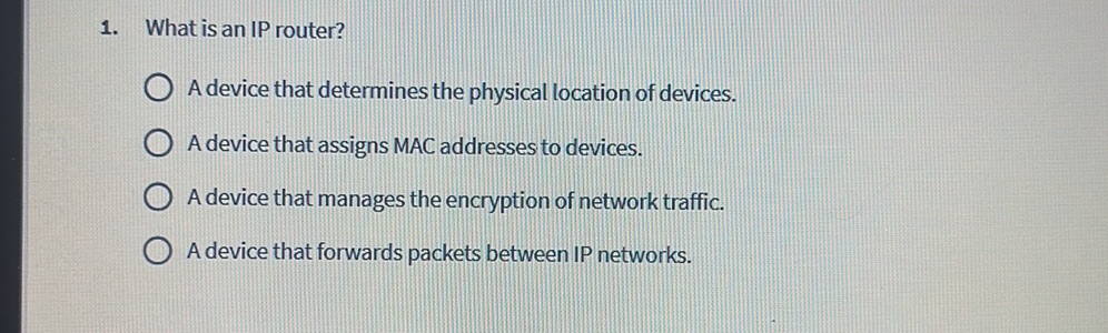 1. What is an IP router? A device that | StudyX