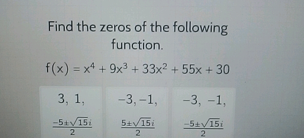 Find the zeros of the following function
