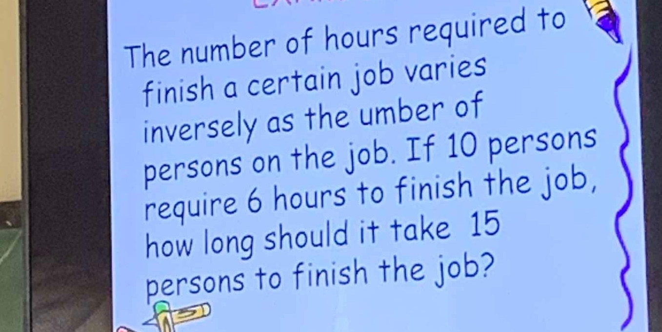 The number of hours required to finish a | StudyX