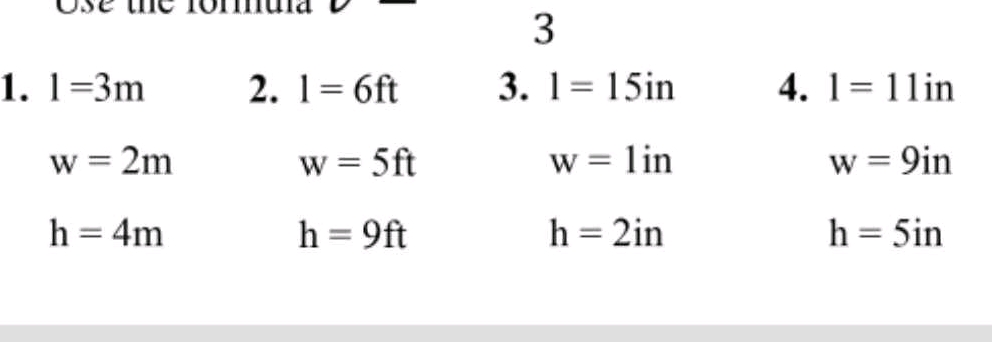 3 1 l=3 m 2 1=6 ft 3 1=15 in 4 1=11 in w=2 m