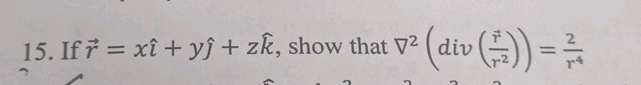 15 If r=x +y +z k show that 2 ( div ( rr2 )