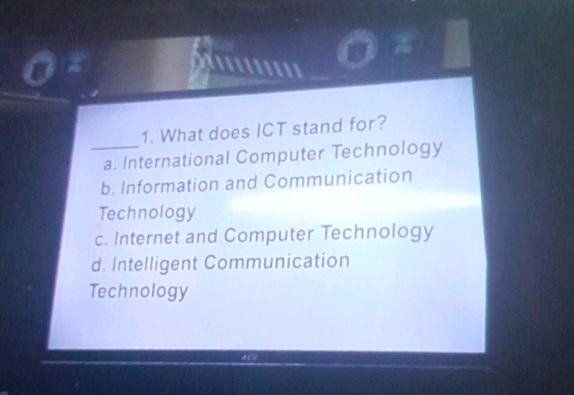 1 What does ICT stand for a International | StudyX