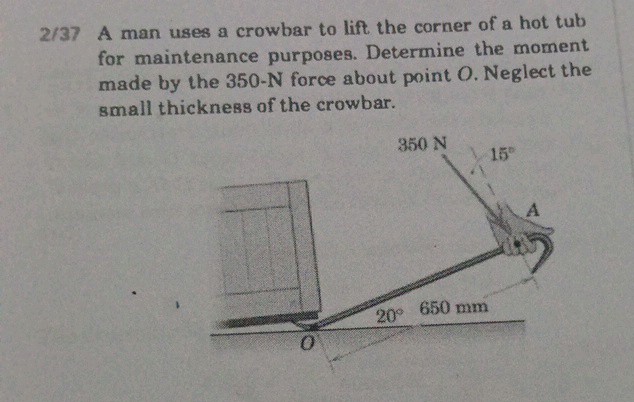 2/37 A man uses a crowbar to lift the | StudyX