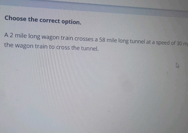 Choose the correct option A 2 mile long | StudyX