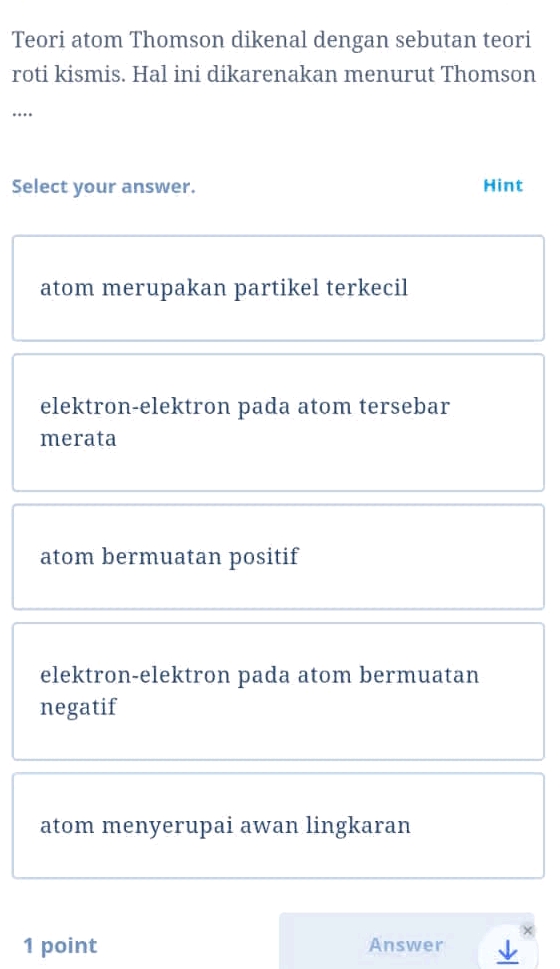 Teori atom Thomson dikenal dengan sebutan | StudyX