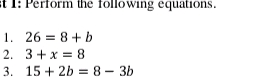 t 1 Perform the following equations 1 26=8+b