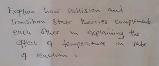Explain how Collision and Transition State | StudyX