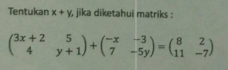 Tentukan x+y jika diketahui matriks ( cc 3
