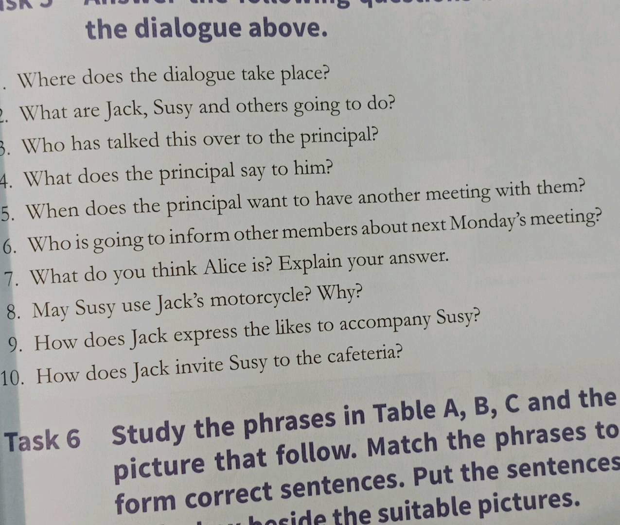 the dialogue above Where does the dialogue | StudyX