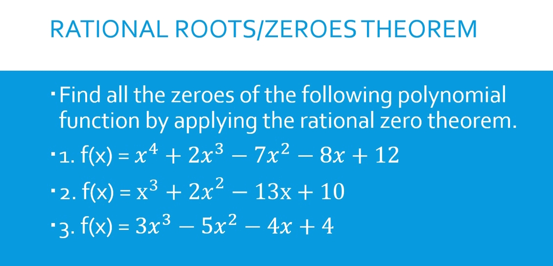 RATIONAL ROOTS/ZEROES THEOREM - Find all the | StudyX