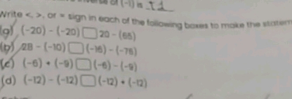 Write or = tign in eoch of the following