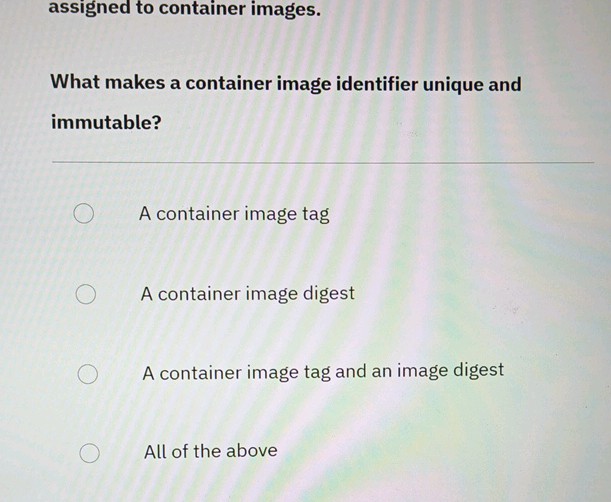 assigned to container images What makes a | StudyX