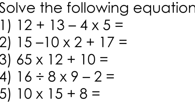 Solve the following equation 1) 12+13-4 5=