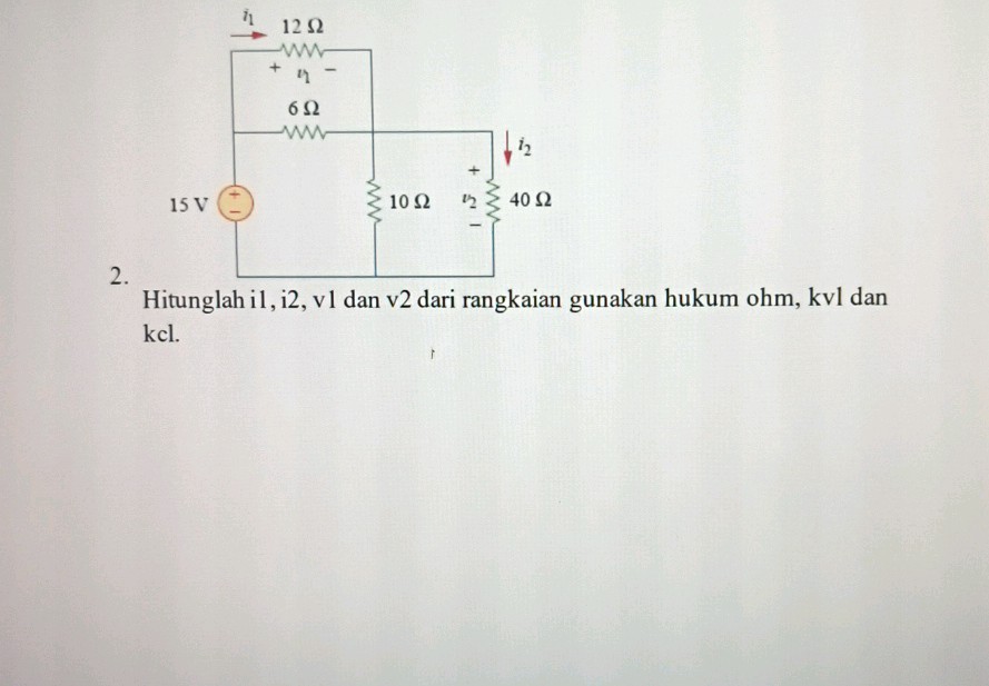 2 Hitunglah il i2 v1 dan v2 dari rangkaian | StudyX
