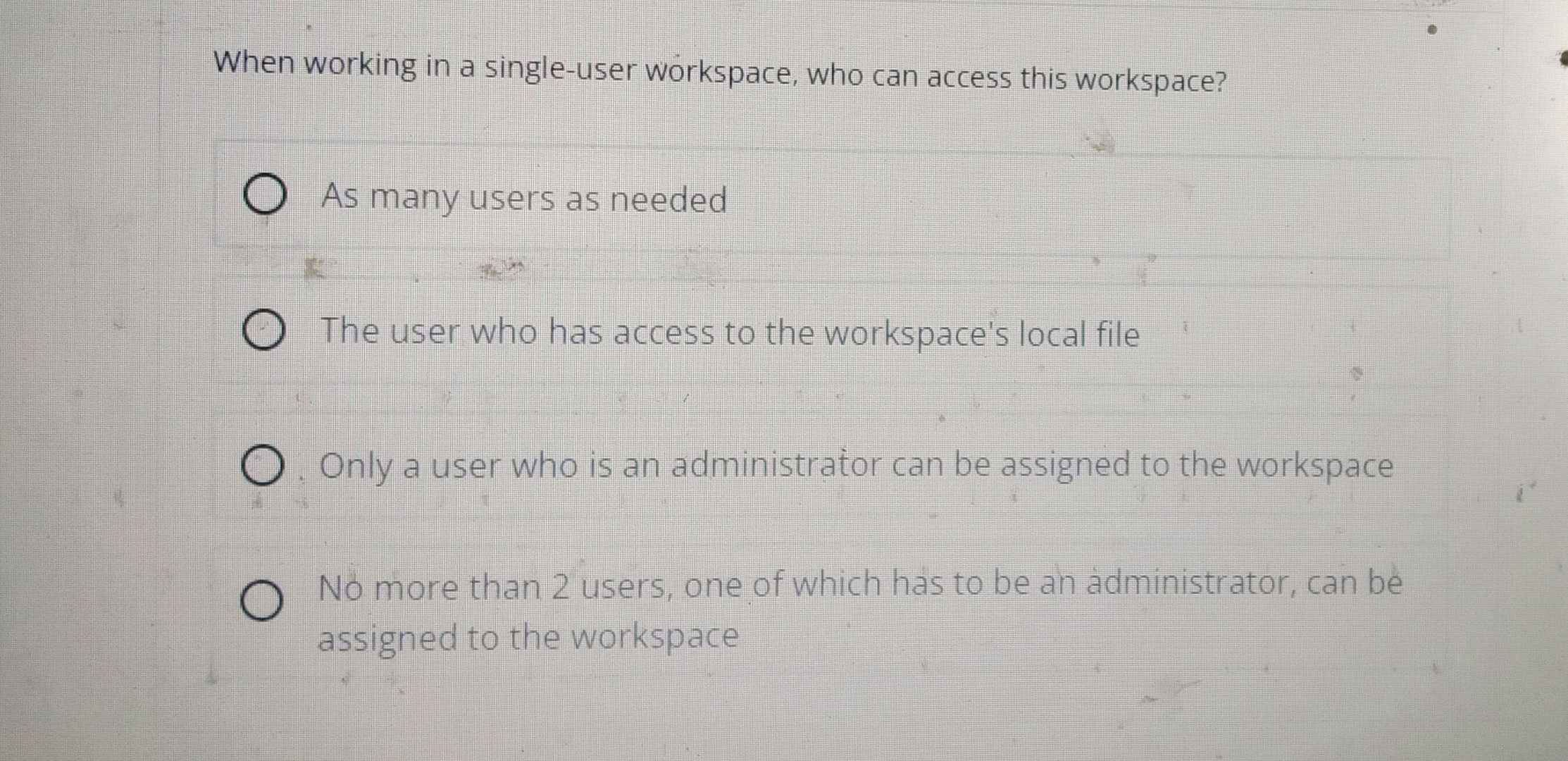 When working in a single-user workspace who | StudyX